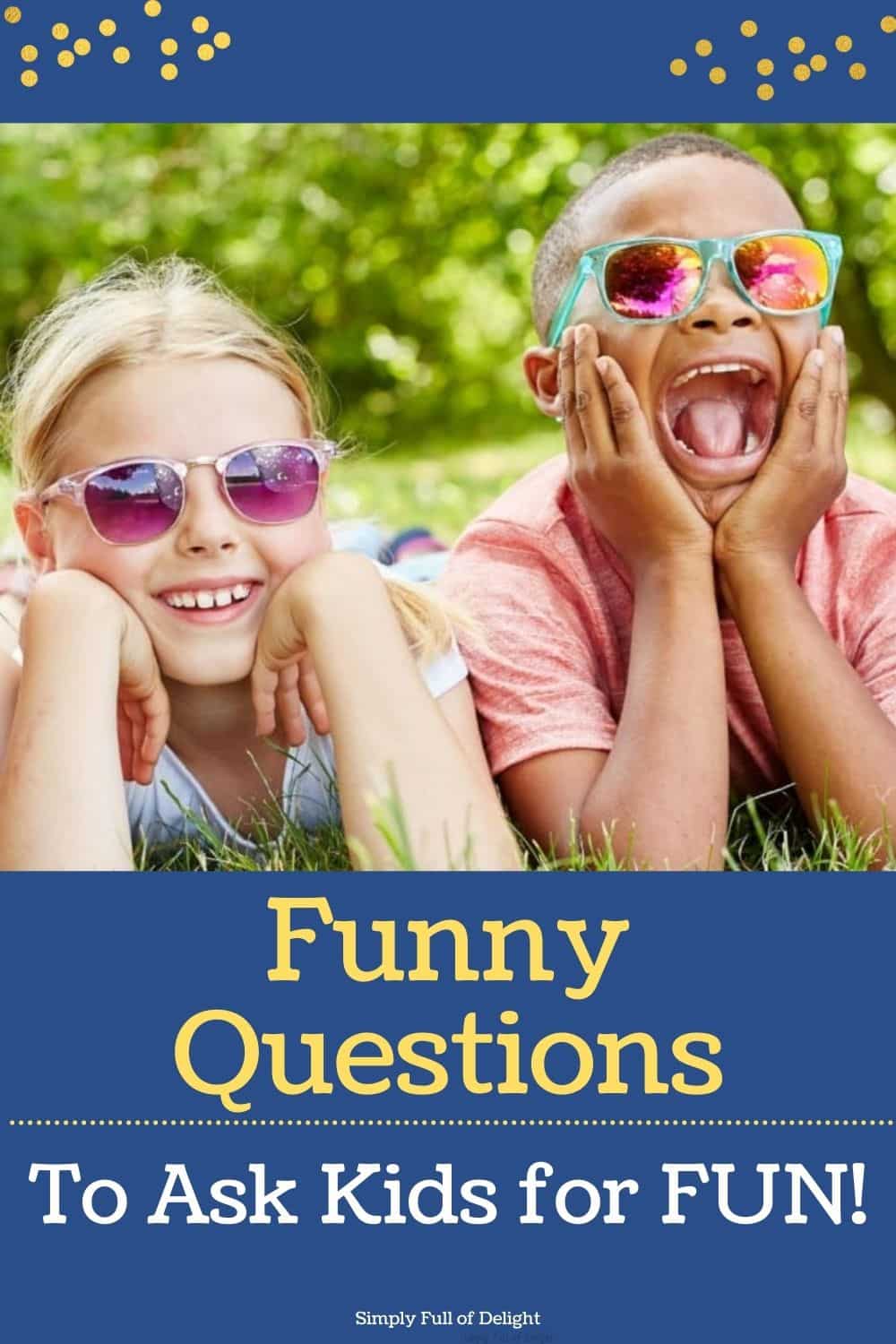400 Funny Questions To Ask Kids For Lots Of Laughs 400 Funny Questions To Ask Kids For Lots Of Laughs
